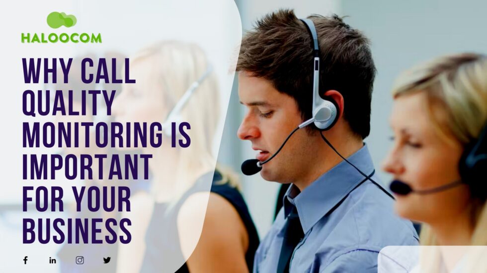 Why Call Quality Monitoring Is Important For Your Business