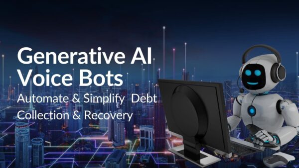 How Generative AI Voice Bots Automate Debt Collection & Recovery